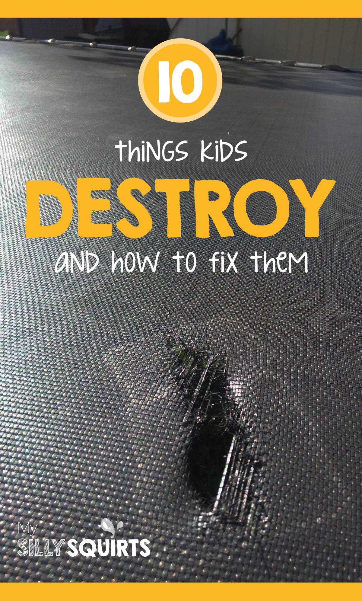 10 things kids destroy and how to fix them - My Silly Squirts