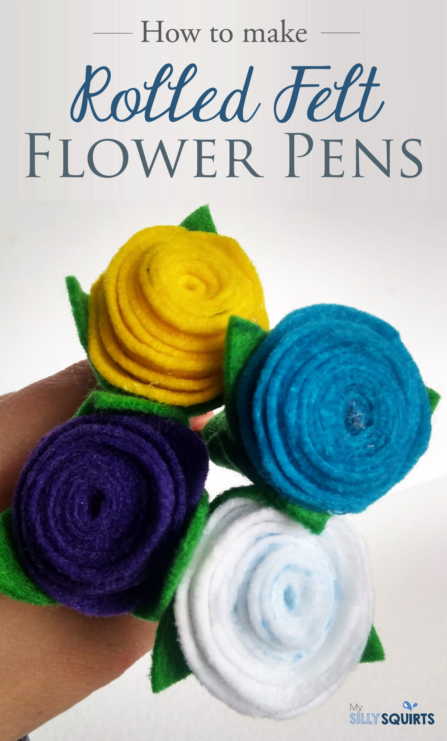 How to make rolled felt flower pens (no sew) - My Silly Squirts