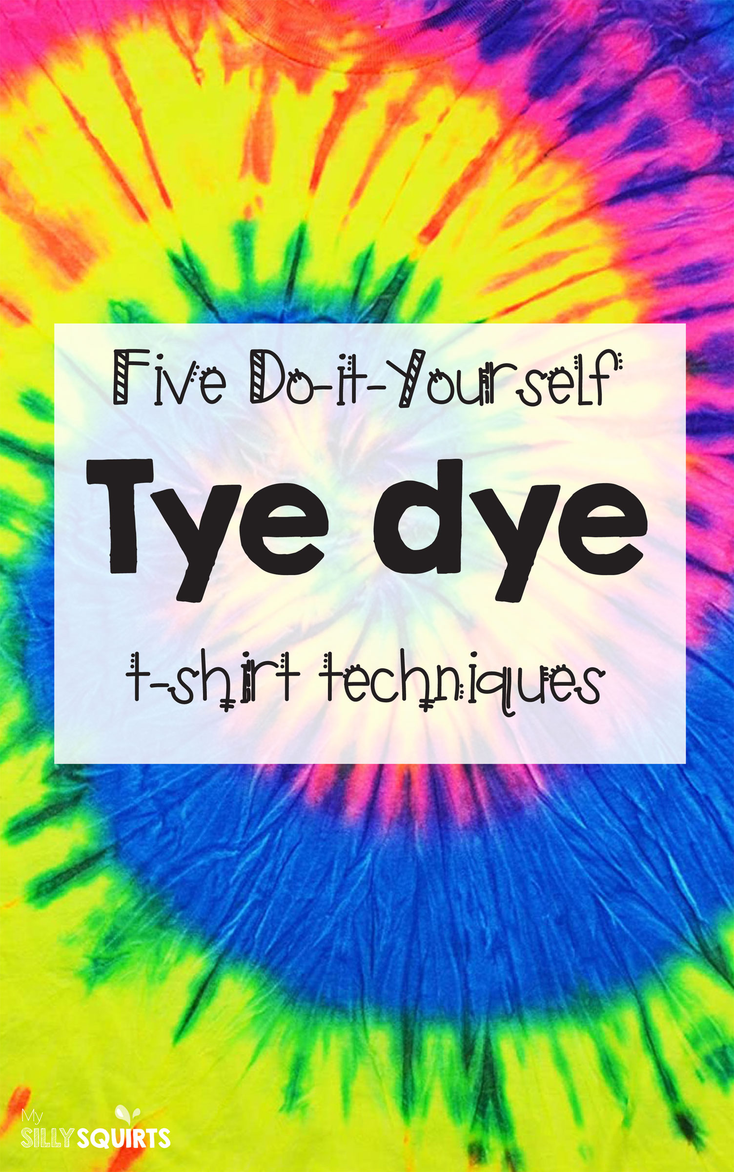 Five easy DIY tye dye t-shirt techniques - My Silly Squirts