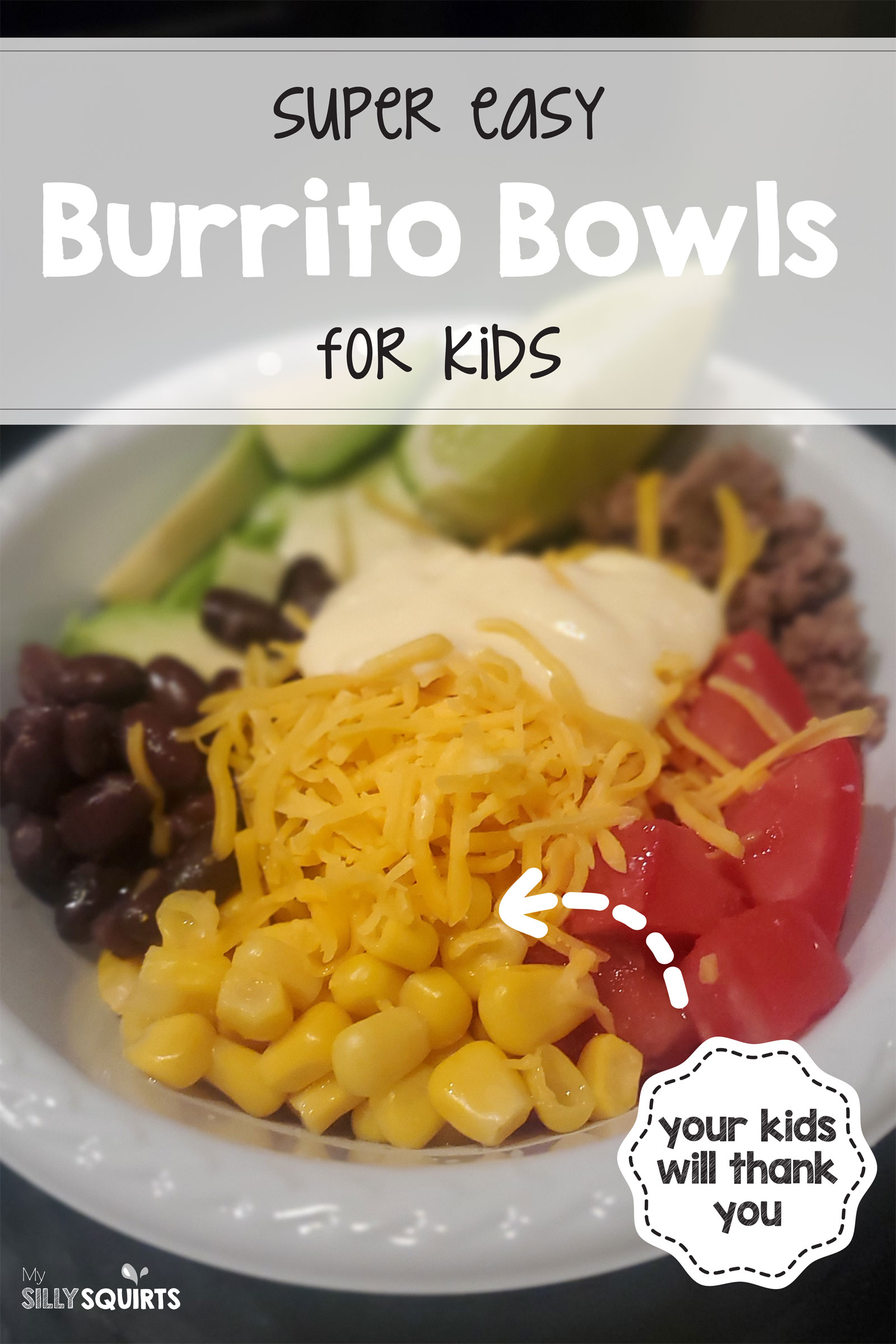 How to make super easy burrito bowls for kids - My Silly Squirts