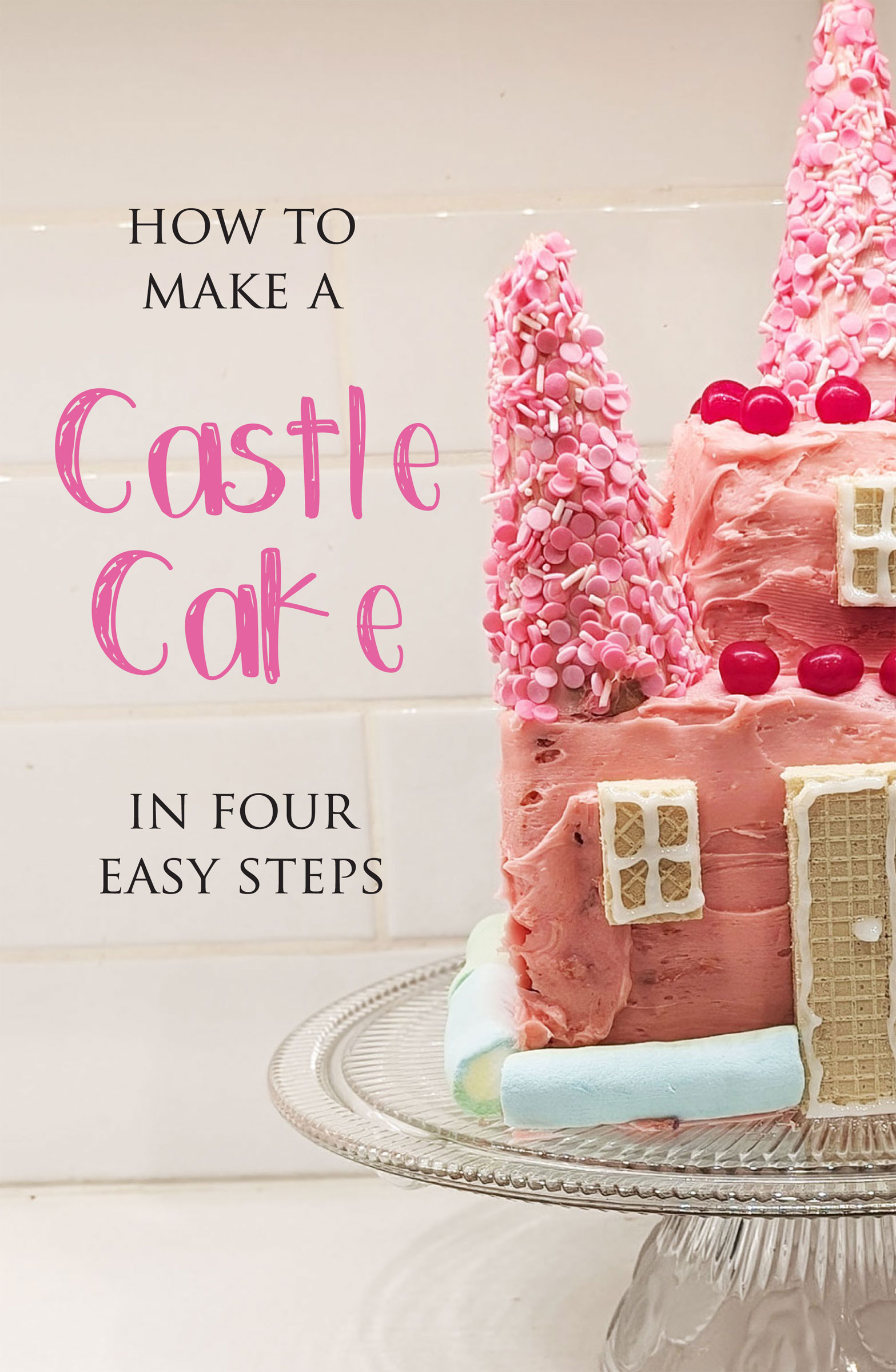 Super easy castle birthday cake for the non-baker - My Silly Squirts
